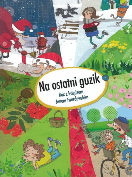 Na ostatni guzik. Rok z księdzem Janem Twardowskim - ks Jan Twardowski ...